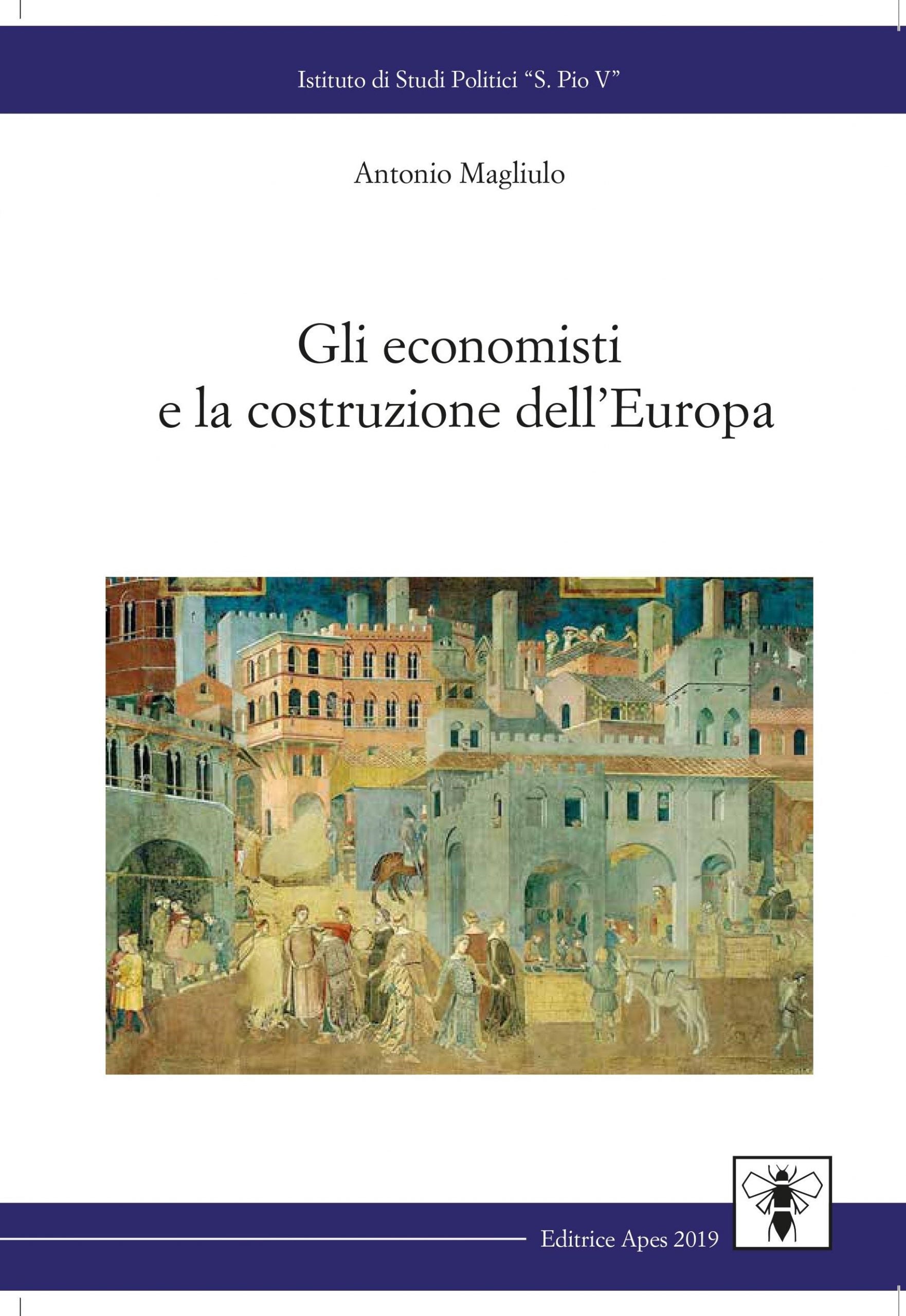 Gli economisti e la costruzione dell'Europa – Editrice APES